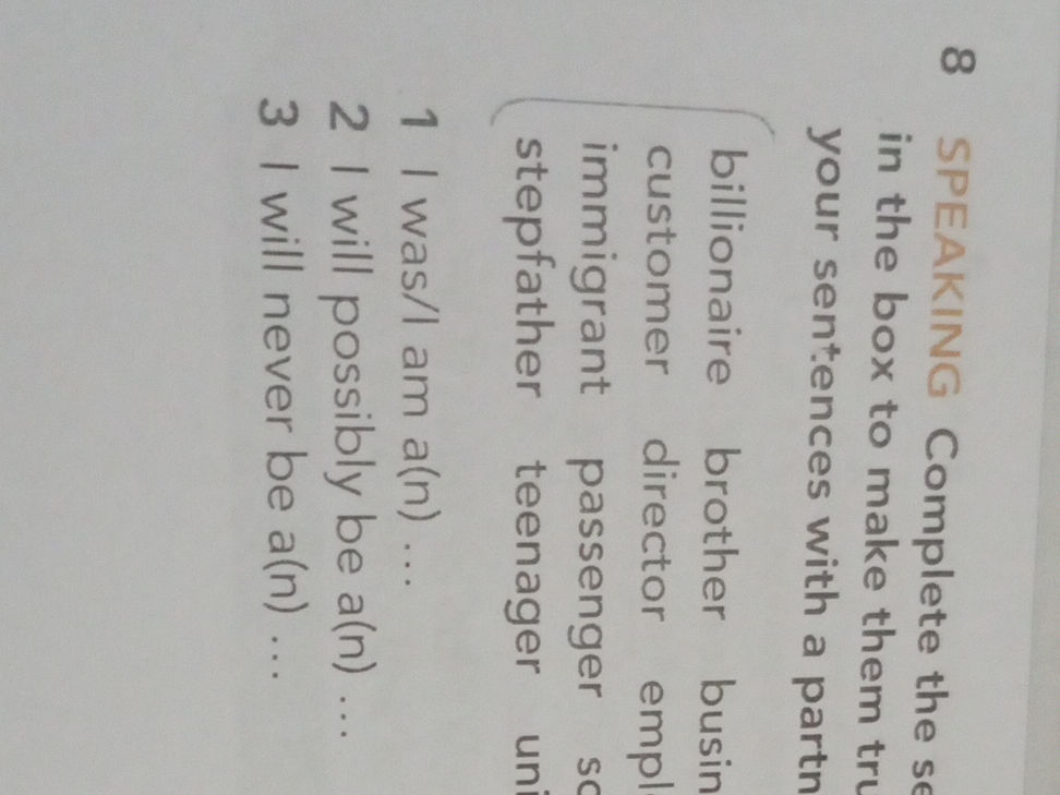 8 SPEAKING Complete the sentences with a | StudyX