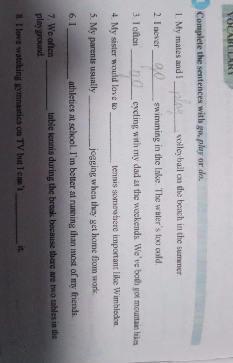 Complete the sentences with go, play or do. | StudyX