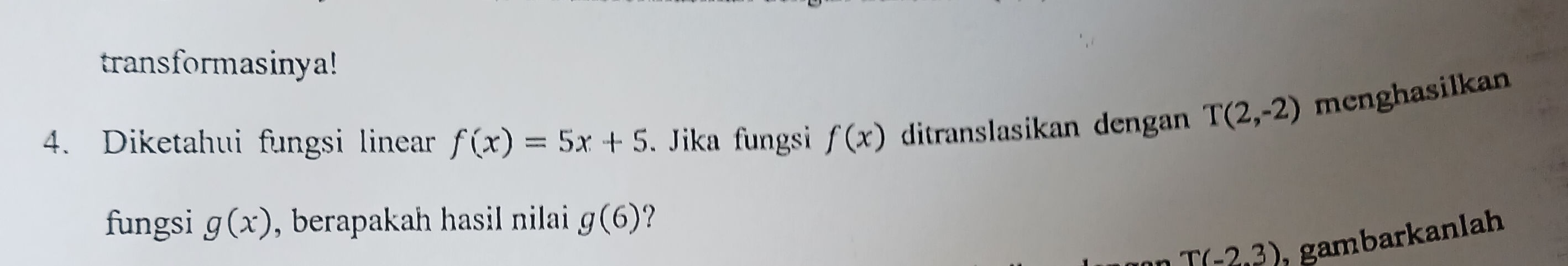 4. Diketahui fungsi linear $f(x) = 5x + 5$. | StudyX