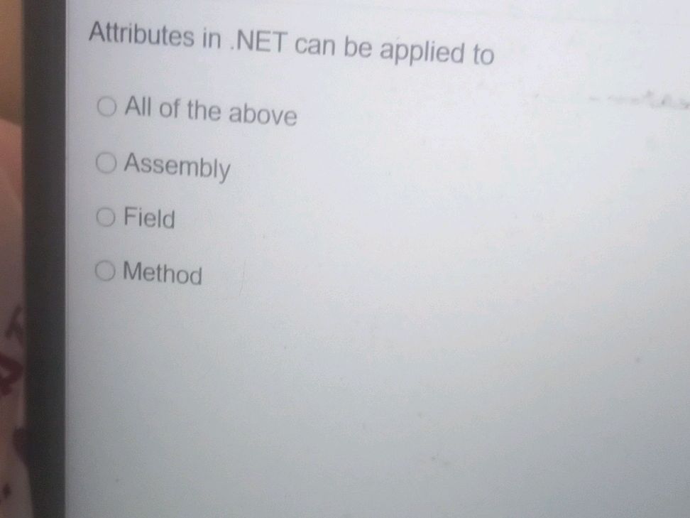 Attributes in .NET can be applied to All of | StudyX