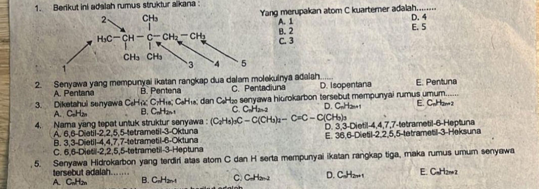 1. Berikut ini adalah rumus struktur alkana: | StudyX