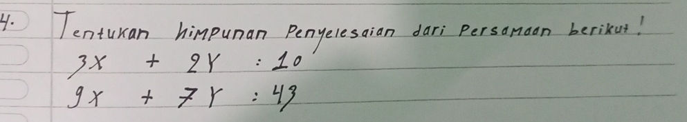 Tentukan himpunan Penyelesaian dari | StudyX