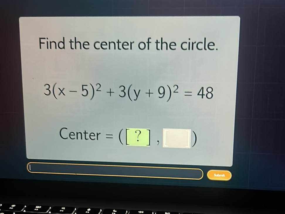 Find the center of the circle. $3(x-5)^2 + | StudyX