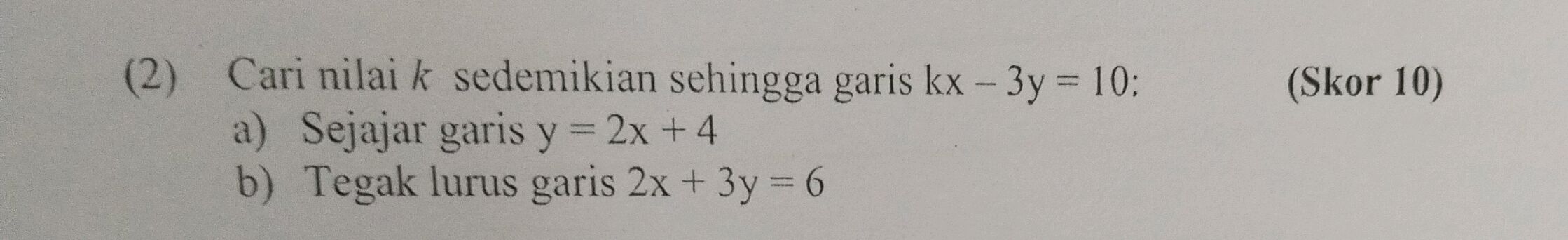 (2) Cari nilai k sedemikian sehingga garis | StudyX