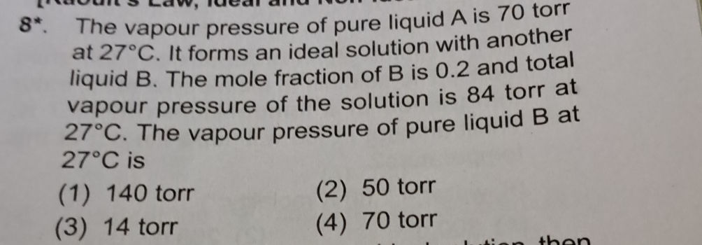 8*. The vapour pressure of pure liquid A is | StudyX