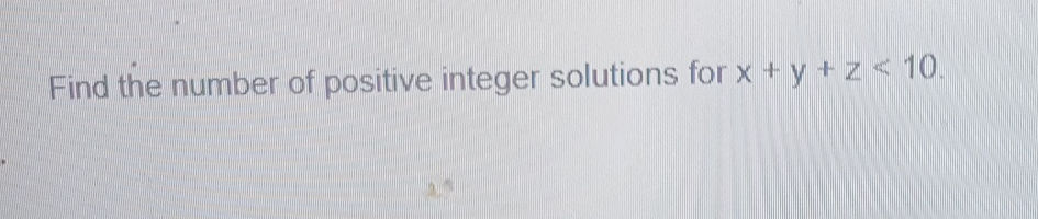 Find the number of positive integer | StudyX