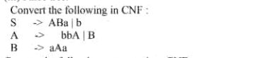 Convert the following in CNF: S -> ABa | b | StudyX