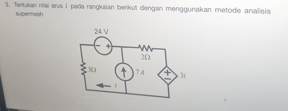 3. Tentukan nilai arus i pada rangkaian | StudyX