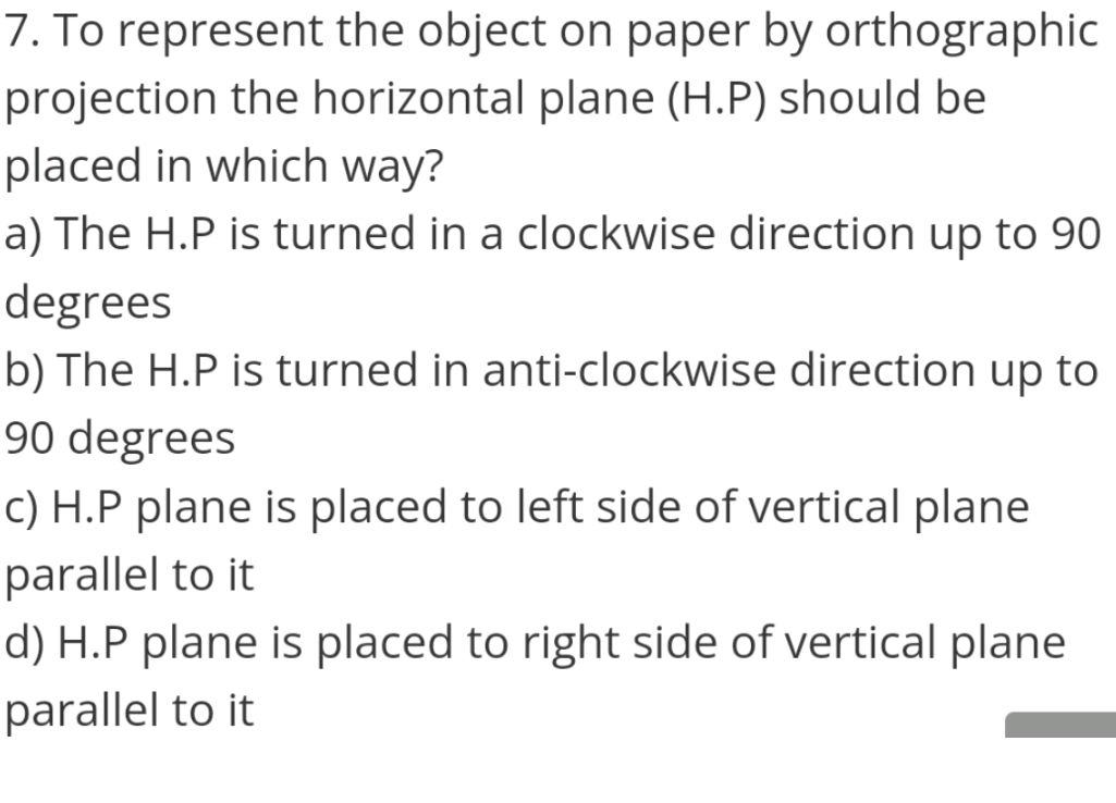 7. To represent the object on paper by | StudyX