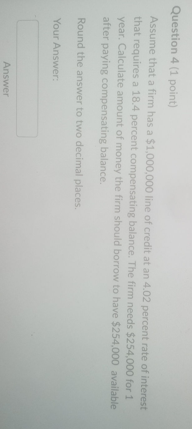 Assume that a firm has a $1,000,000 line of | StudyX