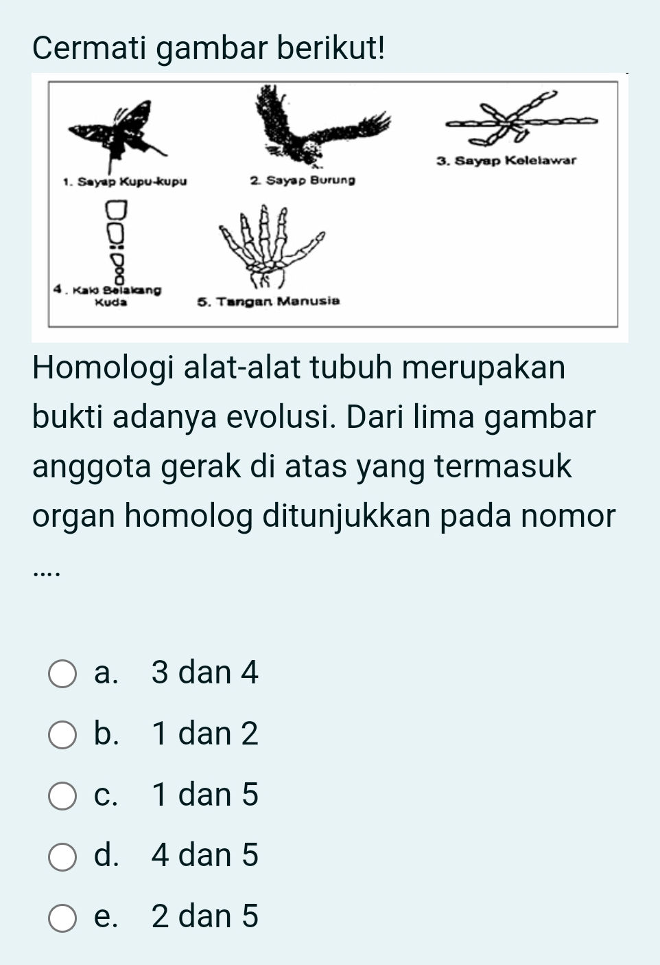 Homologi alat-alat tubuh merupakan bukti | StudyX