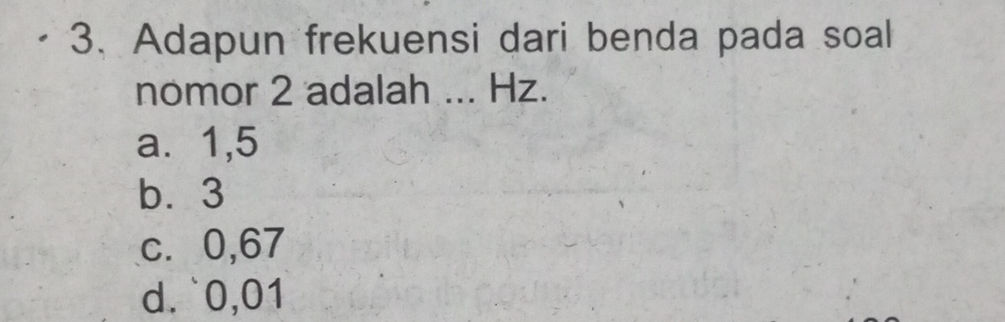 3. Adapun frekuensi dari benda pada soal | StudyX