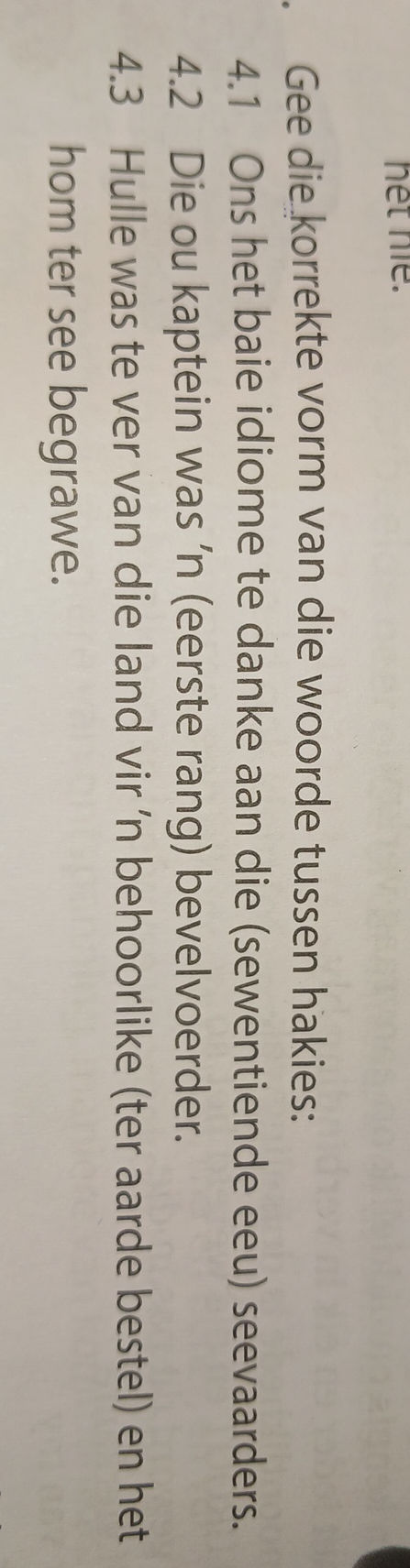 Gee die korrekte vorm van die woorde tussen | StudyX