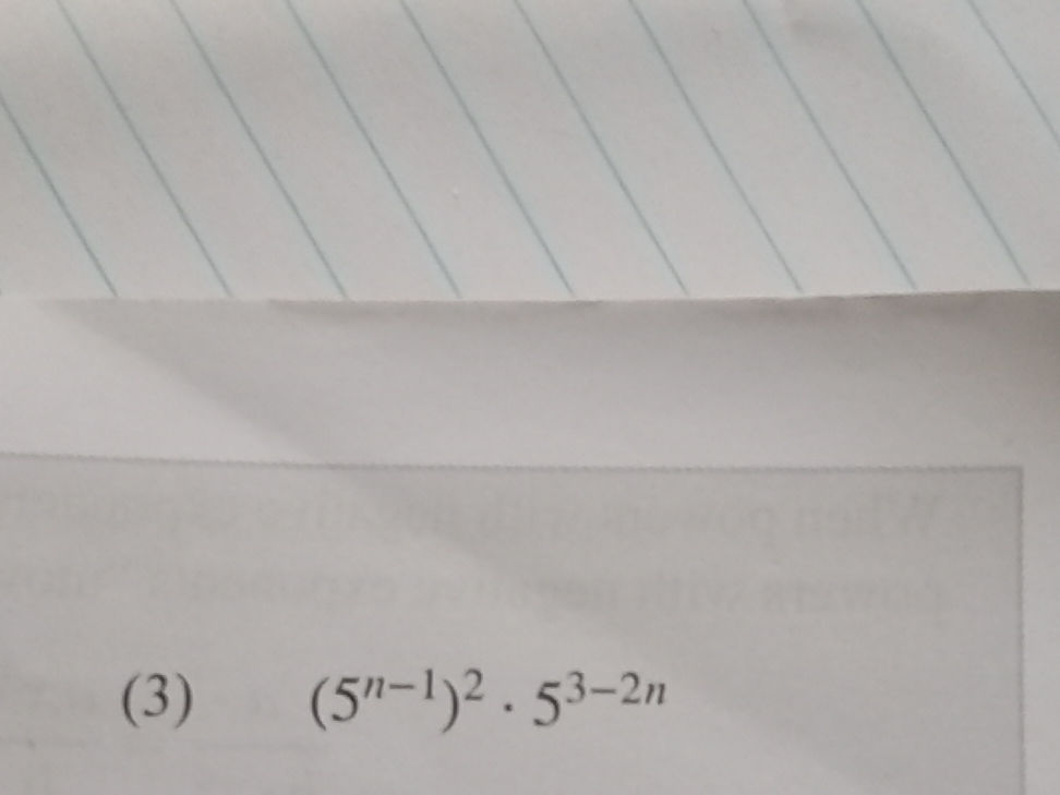 Simplify $(5^{n-1})^2 * 5^{3-2n}$ | StudyX