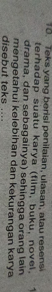 10. Teks yang berisi penilaian, ulasan, atau | StudyX