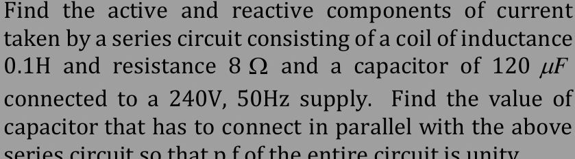 Find the active and reactive components of | StudyX