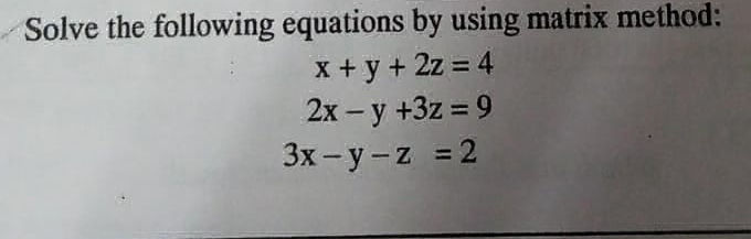 Solve the following equations by using | StudyX