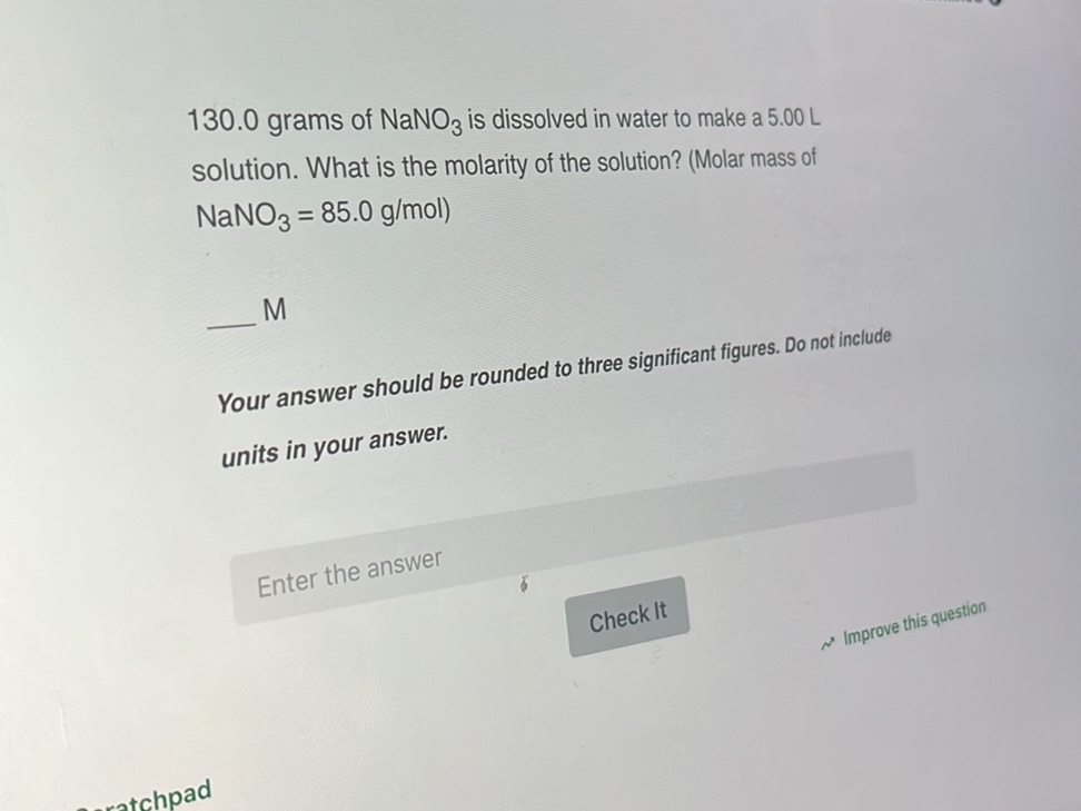 130.0 grams of NaNO3 is dissolved in water | StudyX