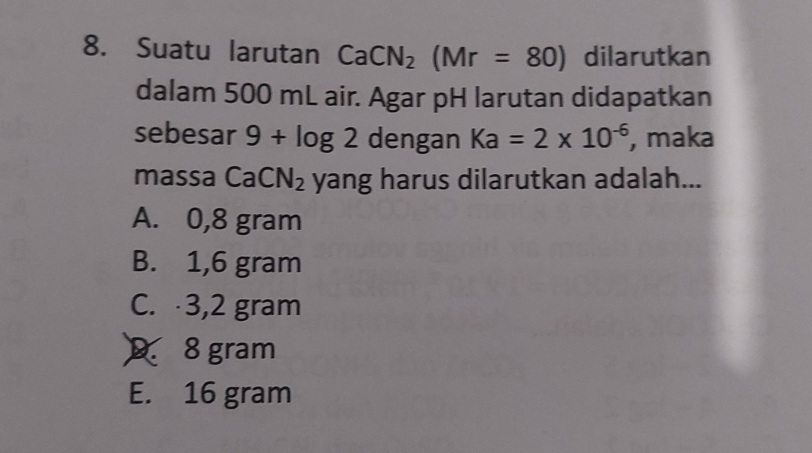 8. Suatu larutan CaCN₂ (Mr = 80) dilarutkan | StudyX