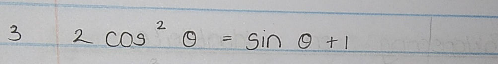 Solving Trigonometric Equation: 3 2cos^2 θ = | StudyX