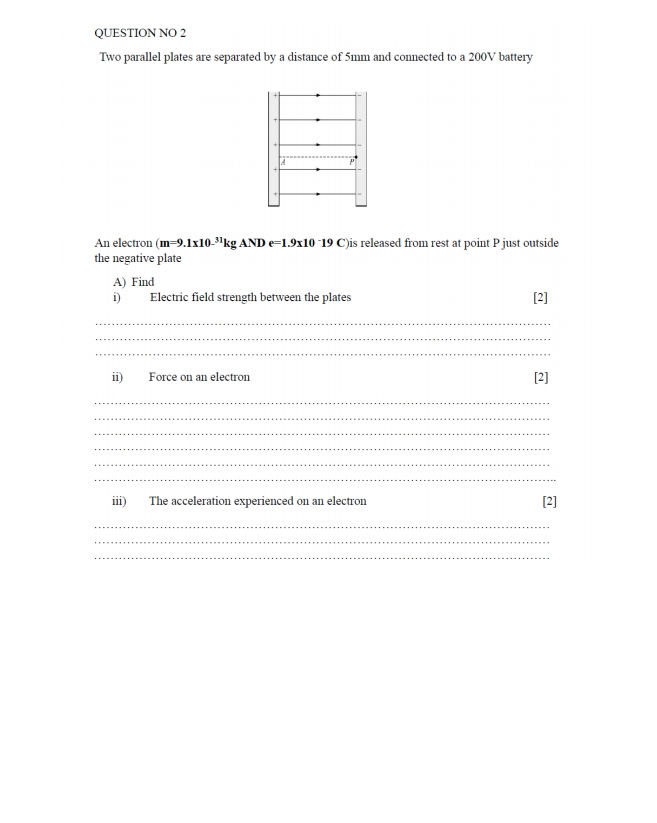 QUESTION NO 2 Two parallel plates are | StudyX