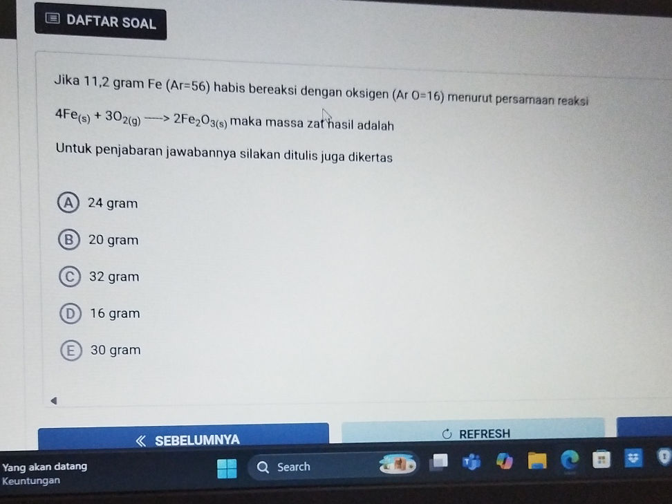 Jika 11,2 gram Fe (Ar=56) habis bereaksi | StudyX