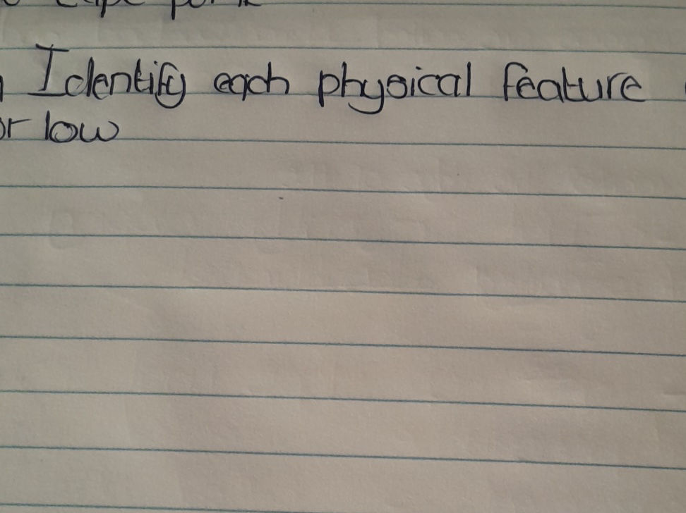 Physical Features and Low | StudyX