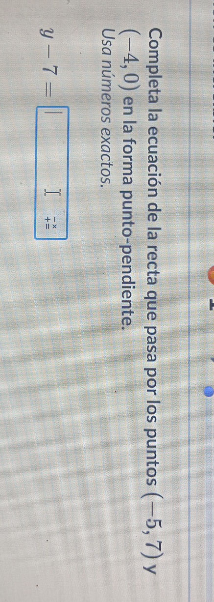 Completa la ecuación de la recta que pasa | StudyX