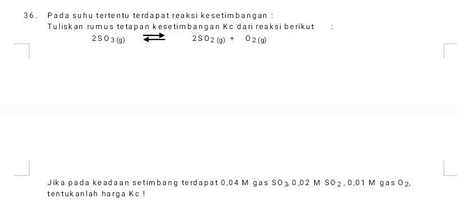 36. Pada suhu tertentu terdapat reaksi | StudyX
