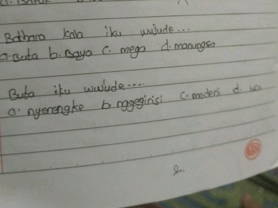 Bathara kala iku wujude... a.Buta b. Baya | StudyX