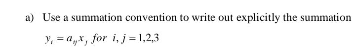 a) Use a summation convention to write out | StudyX