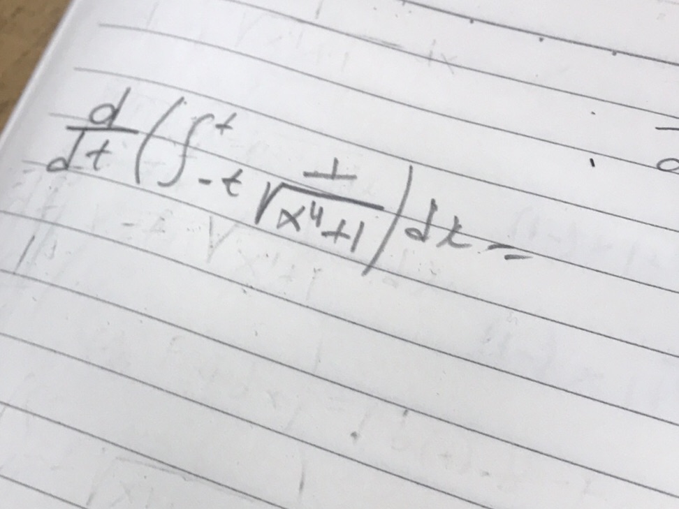 {d}{dt} ( _{-t}^{t} { {1}{x^4+1}} dx ) = | StudyX