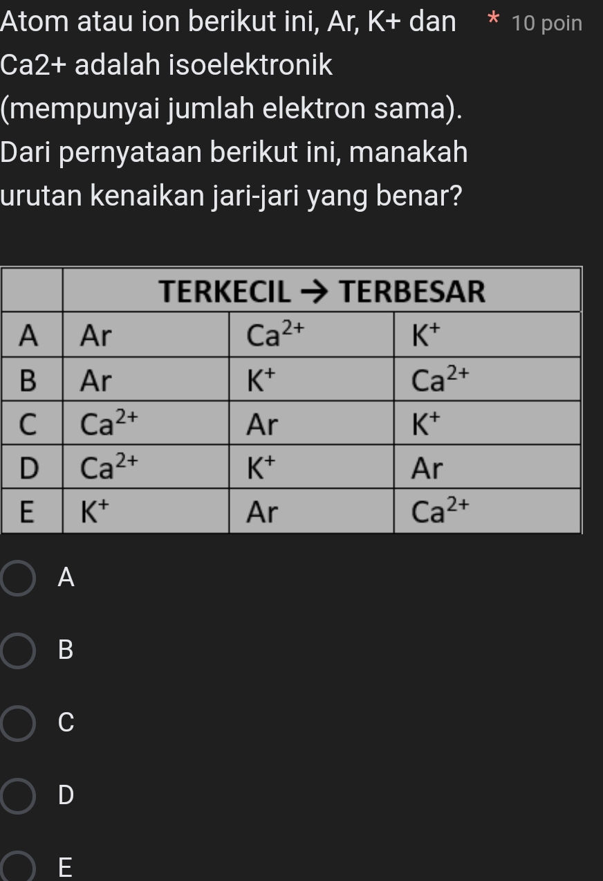 Atom atau ion berikut ini, Ar, K+ dan Ca2+ | StudyX