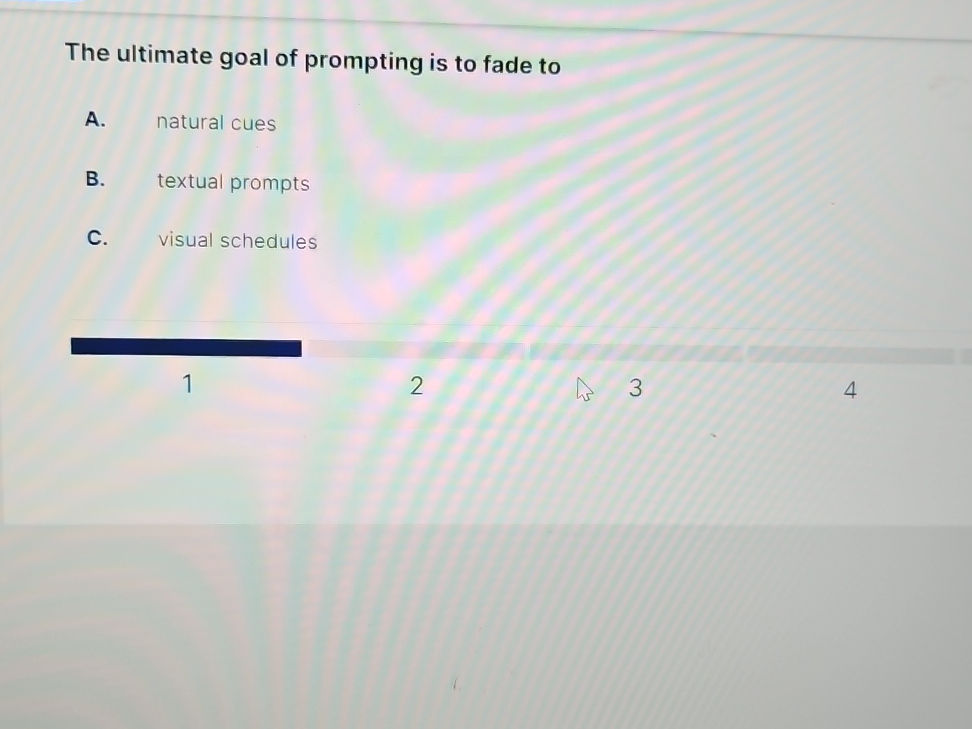 The ultimate goal of prompting is to fade to | StudyX