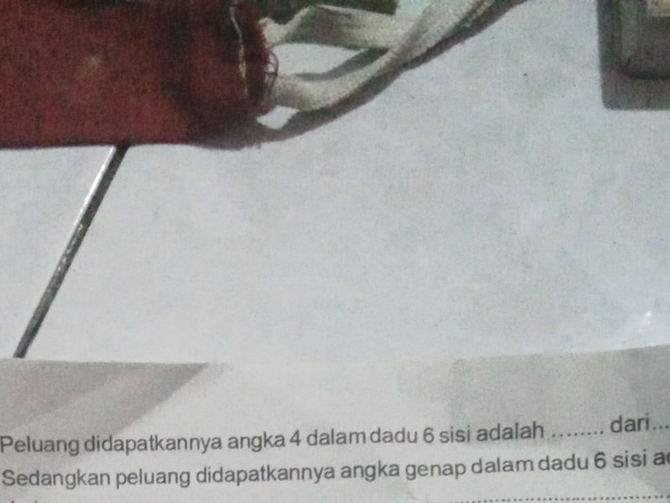 Peluang didapatkannya angka 4 dalam dadu 6 | StudyX