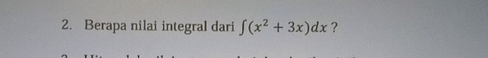 2. Berapa nilai integral dari $ (x^2 + | StudyX