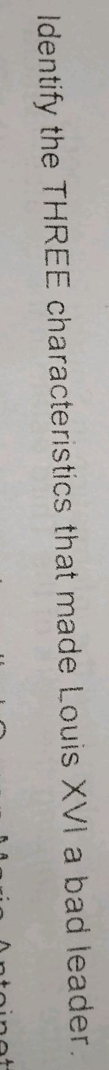 Identify the THREE characteristics that made | StudyX