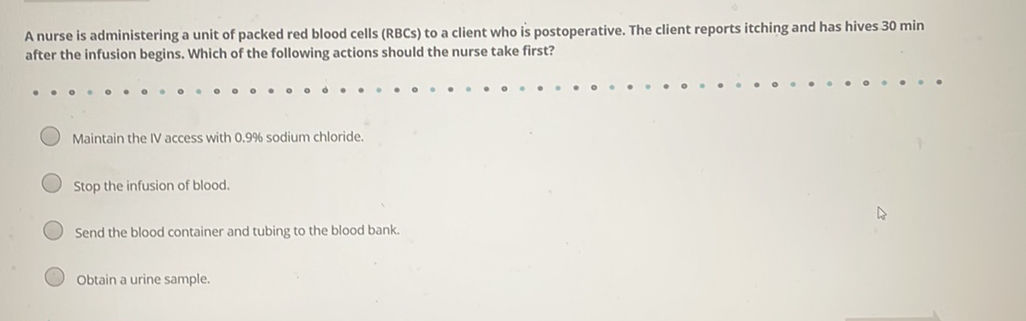 A nurse is administering a unit of packed | StudyX