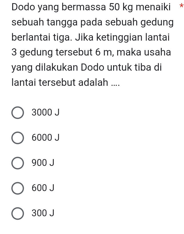 Dodo yang bermassa 50 kg menaiki sebuah | StudyX