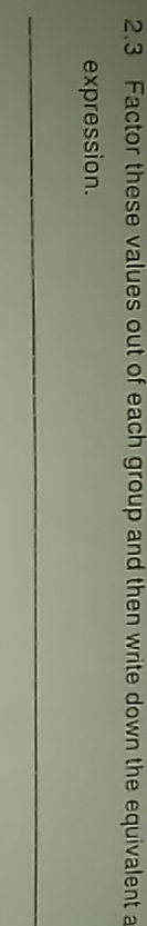 2. 3 Factor these values out of each group | StudyX