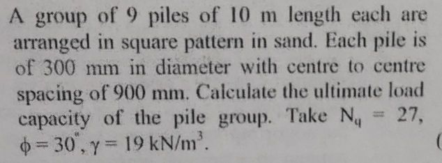 A group of 9 piles of 10 m length each are | StudyX