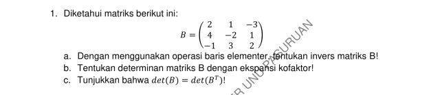 1. Diketahui matriks berikut ini: $B = 2 | StudyX