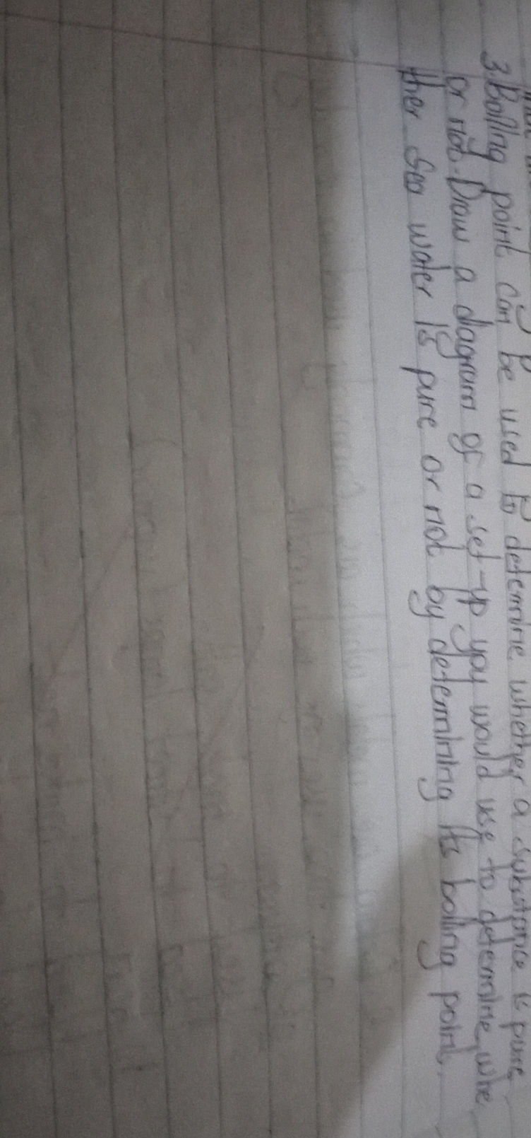 3. Boiling point can be used to determine | StudyX