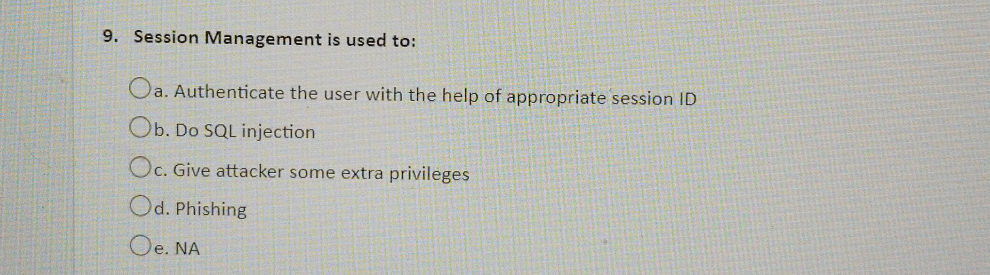 9. Session Management is used to: a. | StudyX