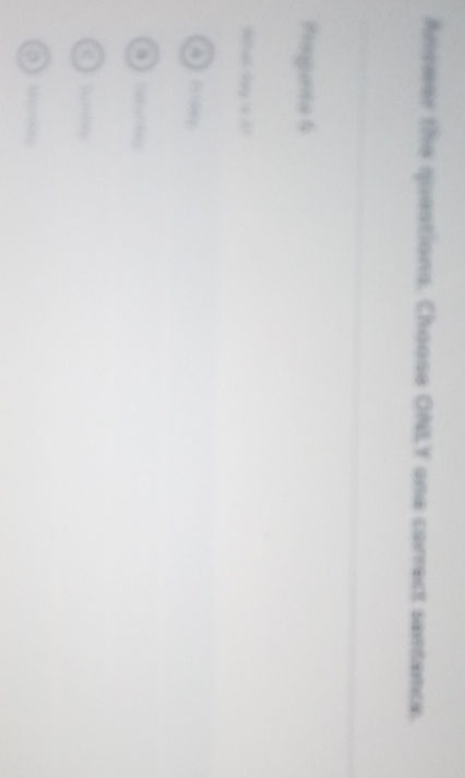 Answer the questions. Choose ONLY one | StudyX