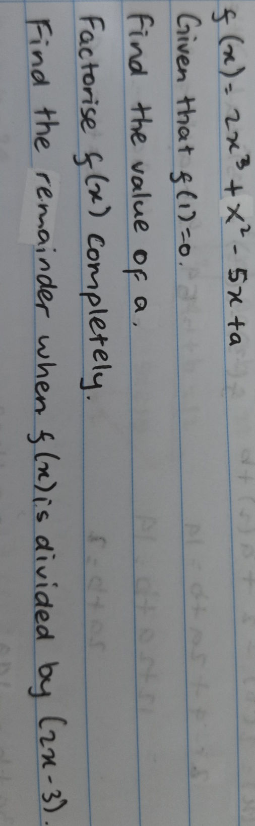 f(x) = 2x^3 + x^2 - 5x + a Given that f(1) | StudyX