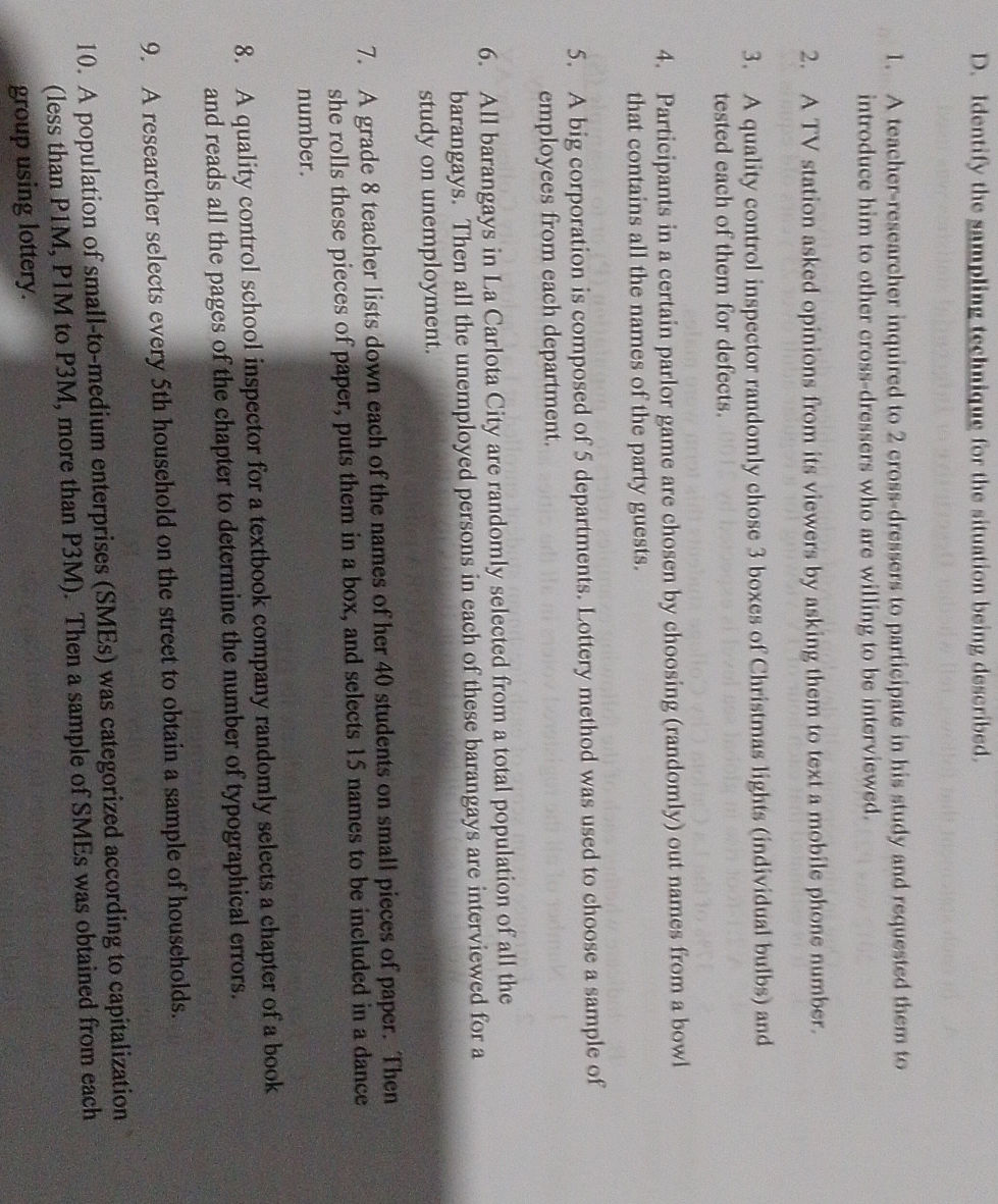 D. Identify the sampling technique for the | StudyX