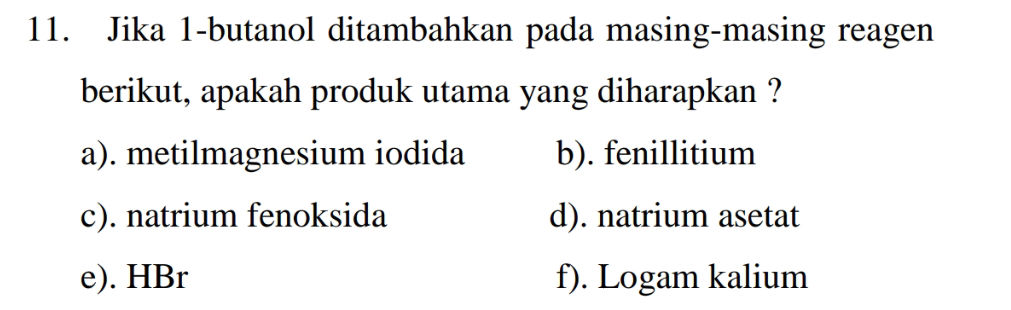11. Jika 1-butanol ditambahkan pada | StudyX