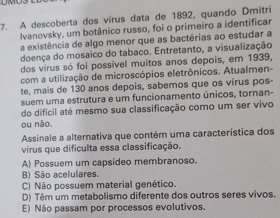 A descoberta dos vírus data de 1892, quando | StudyX