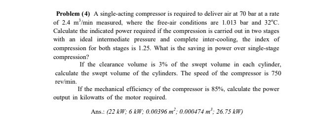 Problem (4) A single-acting compressor is